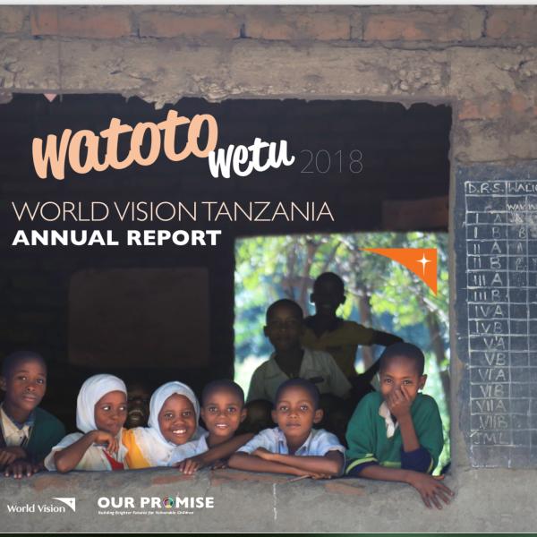 2018 World Vision Annual Report | Tanzania | World Vision International