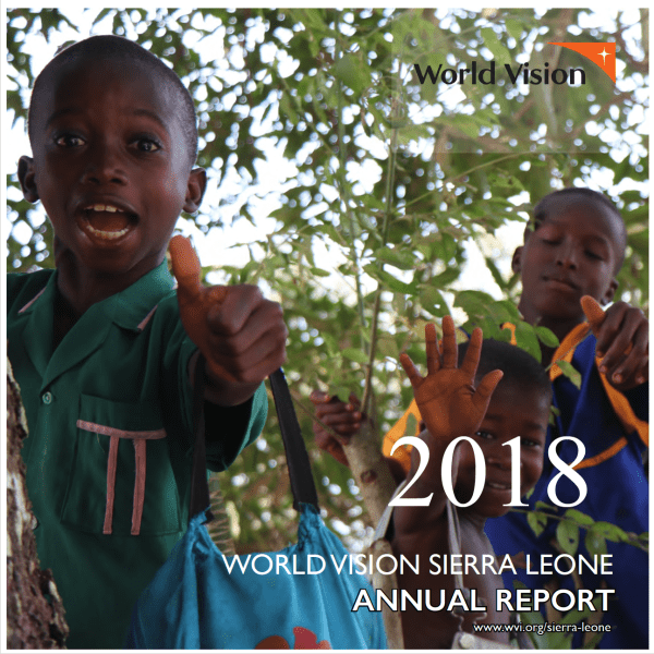 World Vision International Sierra Leone Annual Report 2018 | Sierra ...