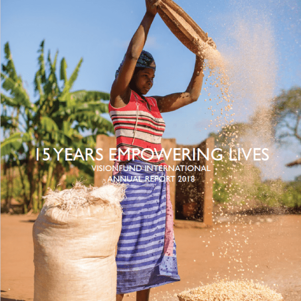 VisionFund Annual Report 2018 | VisionFund | World Vision International