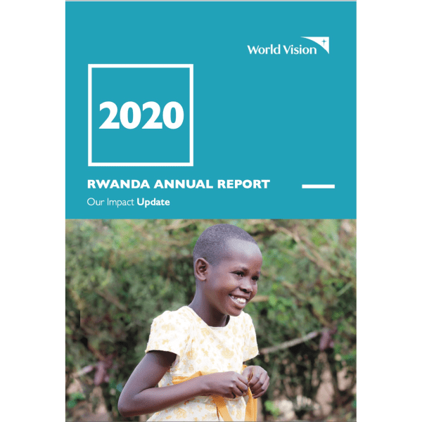 2020 Rwanda Annual Report | Rwanda | World Vision International