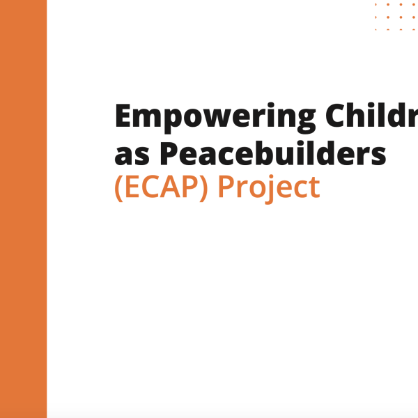 Impact Report: Empowering Children as Peacebuilders (ECaP) Project ...