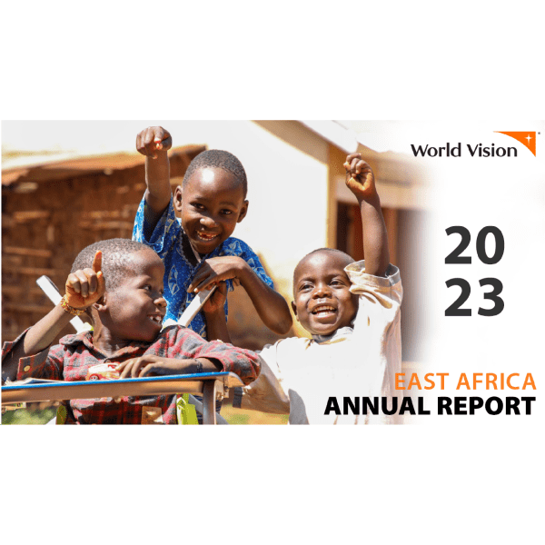 East Africa Annual Report 2023 | World Vision International