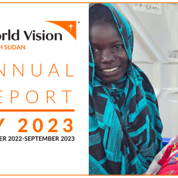 World Vision South Sudan FY2023 Annual Report | South Sudan | World ...
