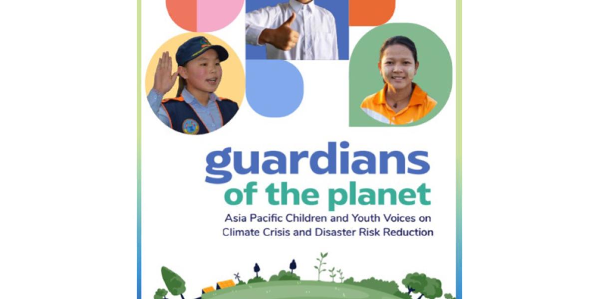 Guardians of the Planet: Asia Paciﬁc Children and Youth Voices on ...