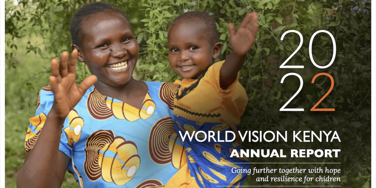 World Vision Kenya 2022 Annual Report | Kenya | World Vision International