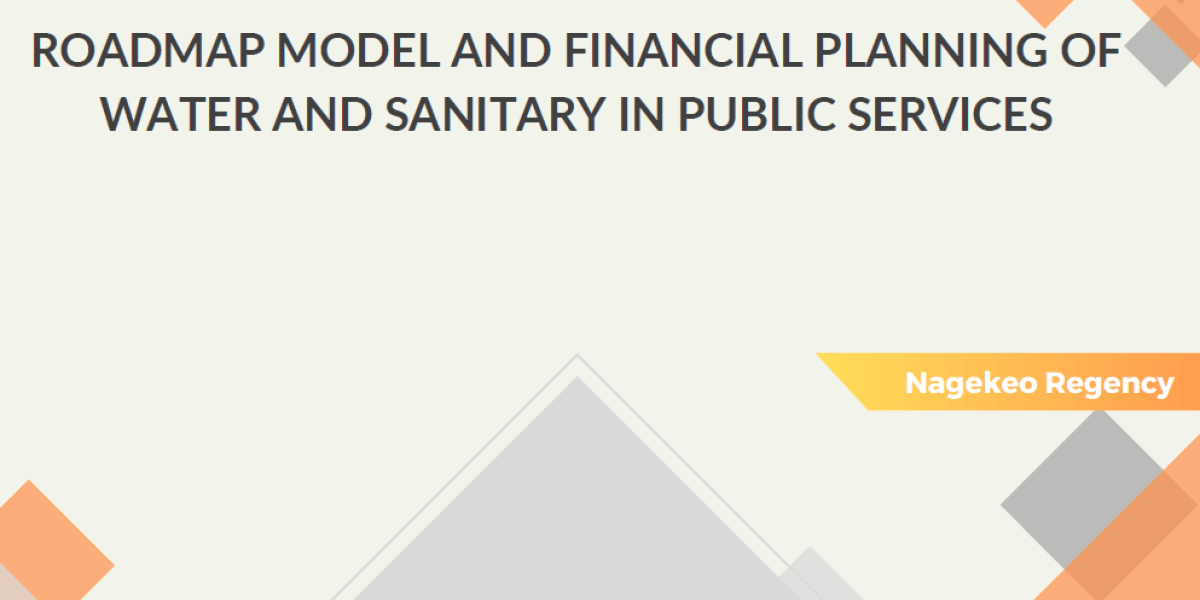 Roadmap Model and Financial Planning of Water and Sanitation in Public ...