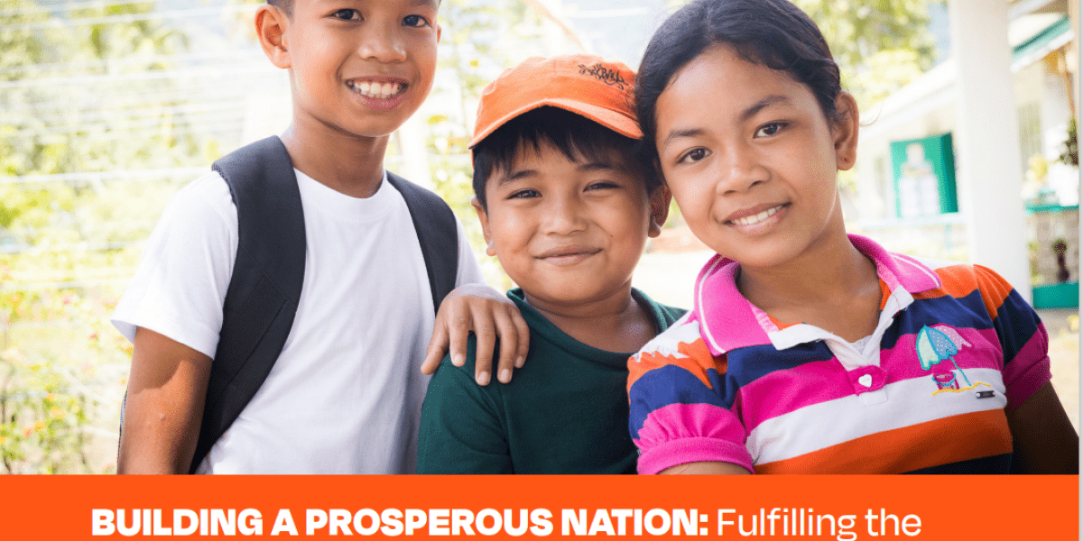 BUILDING A PROSPEROUS NATION: Fulfilling the Rights of All Children in ...