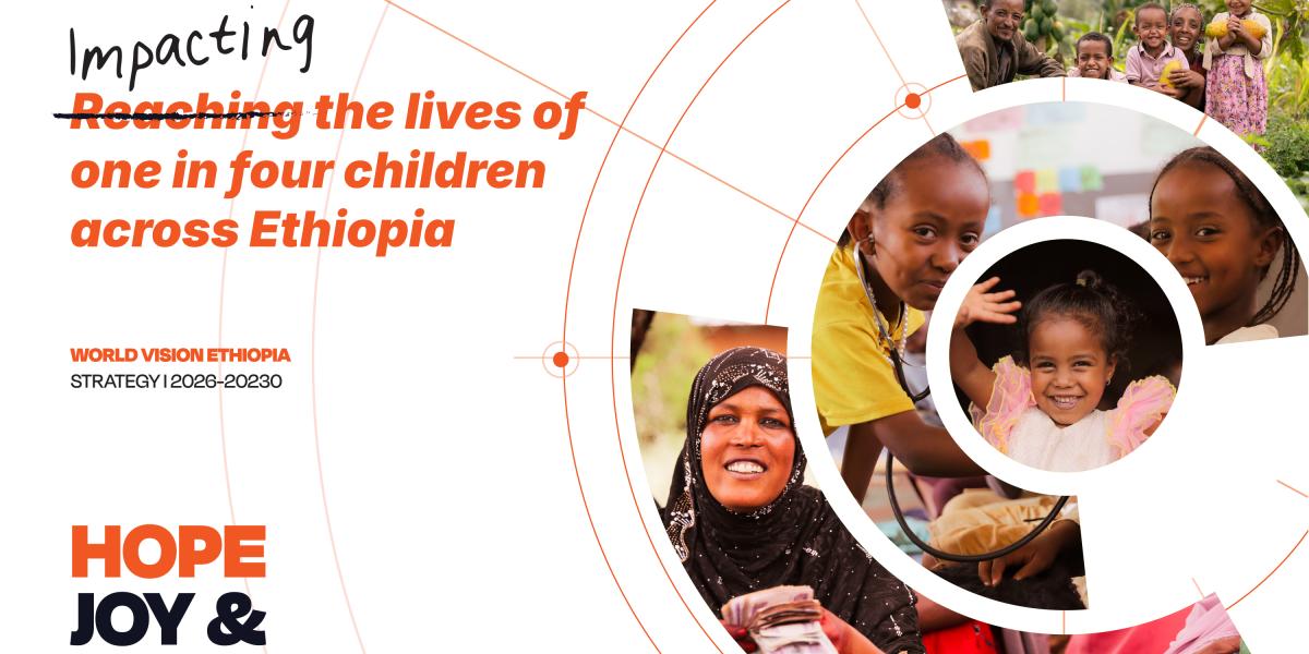 World Vision Ethiopia Strategy |2026 - 2030 | Ethiopia | World Vision ...